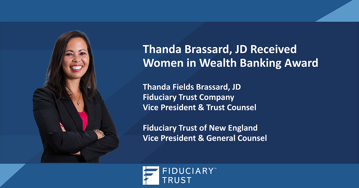 Brassard Received Women in Wealth Banking Award - Fiduciary Trust