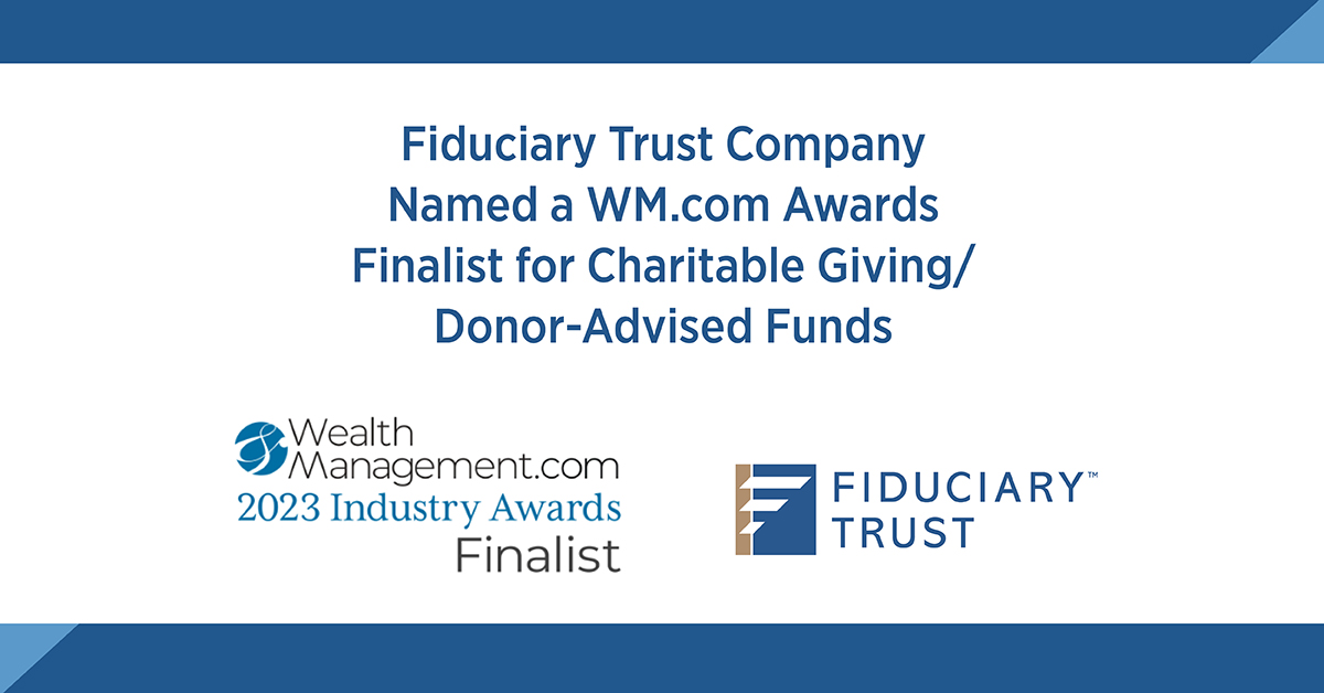 FTC Named a Finalist for Charitable Giving/Donor-Advised Funds - Fiduciary Trust