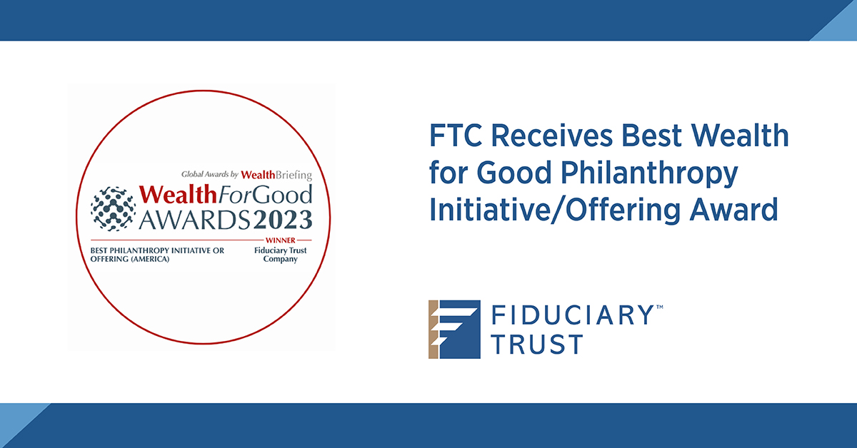 FTC Receives Best Philanthropy Initiative/Offering Award - Fiduciary Trust