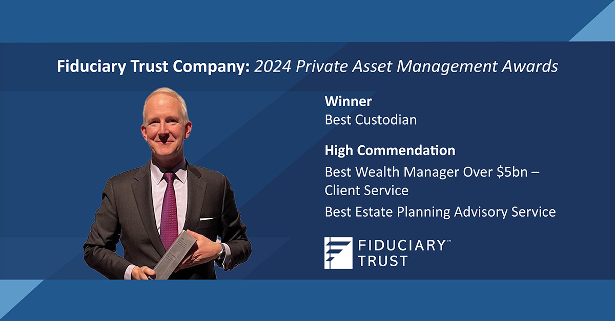 FTC Recognized for Three Private Asset Management Awards - Fiduciary Trust