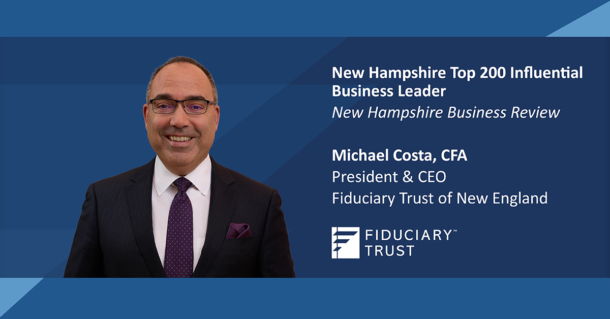 Costa Recognized as a Top 200 Business Leader by NHBR - Fiduciary Trust
