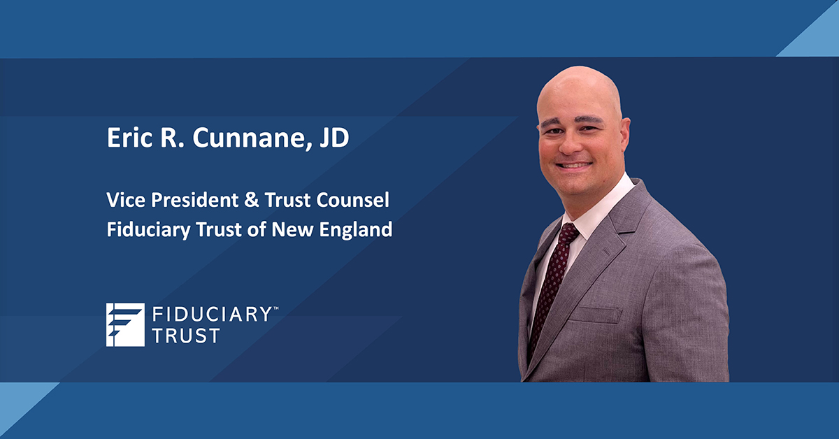 Cunnane Joins FTNE as VP and Trust Counsel - Fiduciary Trust